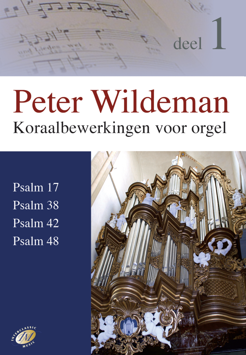 Koraalbewerkingen voor orgel deel 1, Peter Wildeman - Interclassic Music